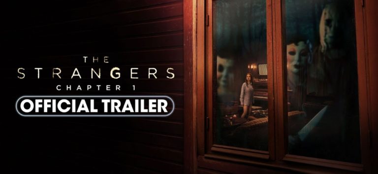 Watch the Trailer for THE STRANGERS: CHAPTER 1 - Daily Dead